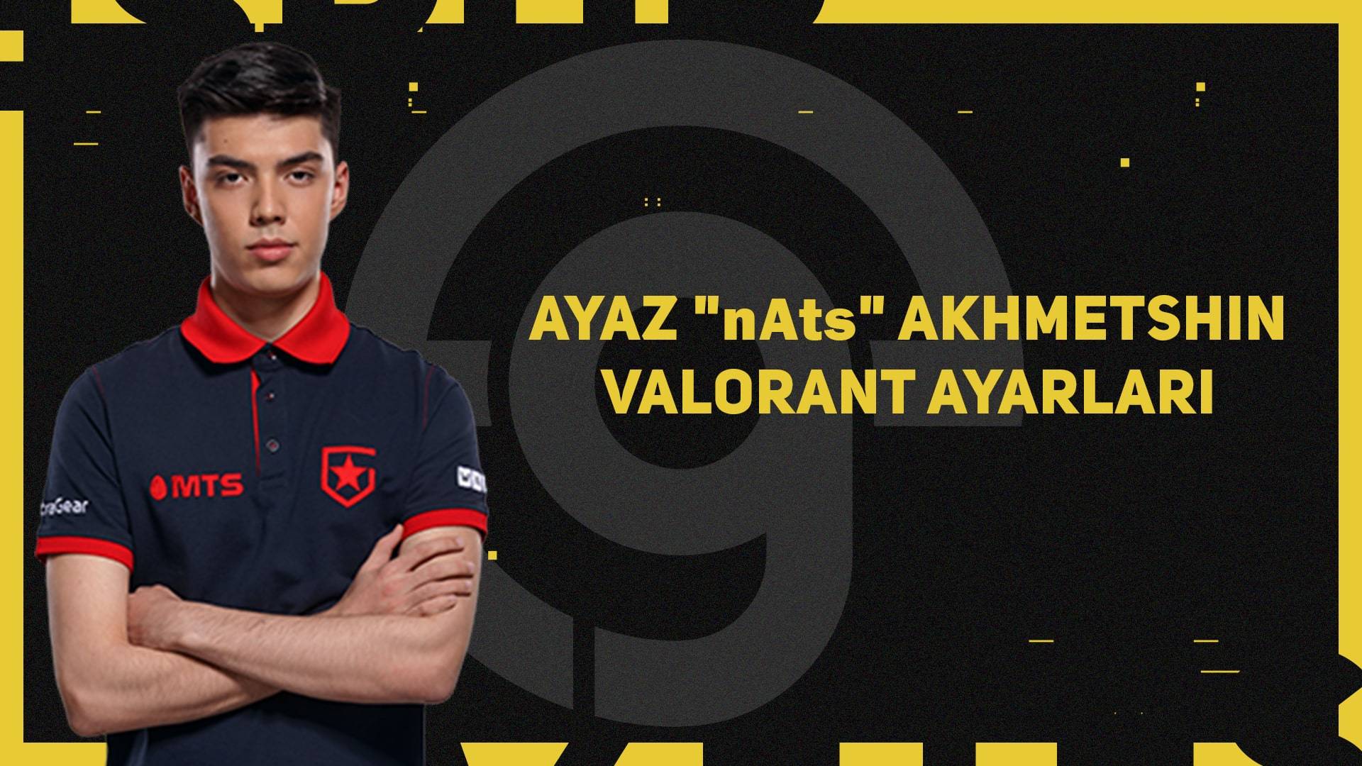 nAts Valorant Ayarları - Espor Gazetesi