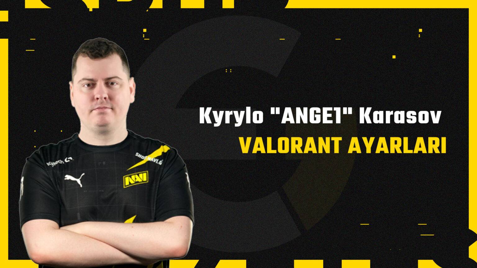 ANGE1 VALORANT Ayarları - Espor Gazetesi