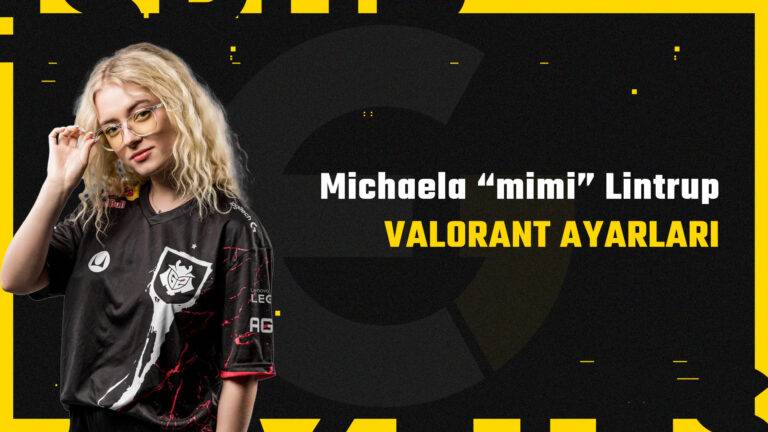 mimi VALORANT Ayarları - Espor Gazetesi