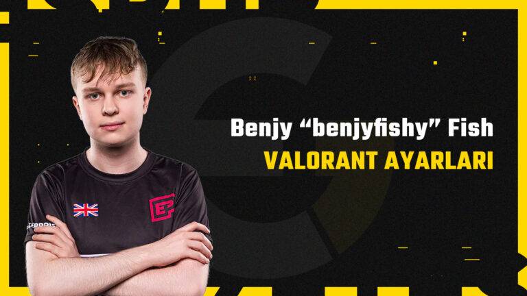 benjyfishy VALORANT Ayarları - Espor Gazetesi